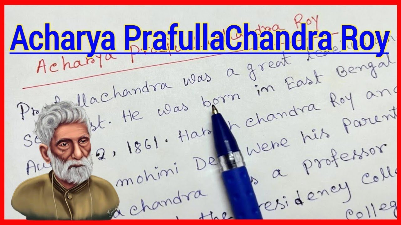 Prafulla Chandra Ray | Biography Writing | Acharya Prafulla Chandra Roy ...