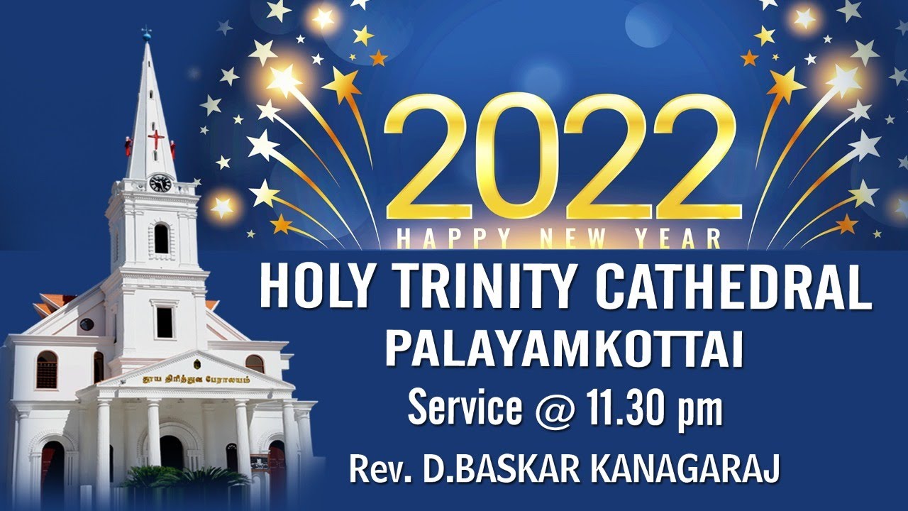 01-01-2022 | NEW YEAR SERVICE | Holy Trinity Cathedral | Palayamkottai ...