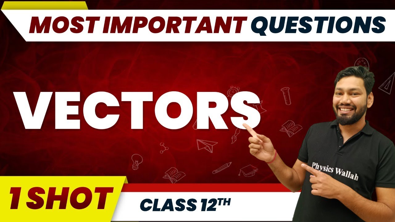 VECTORS : Most Important Questions in 1 Shot | Class 12th Term 2 🔥 ...