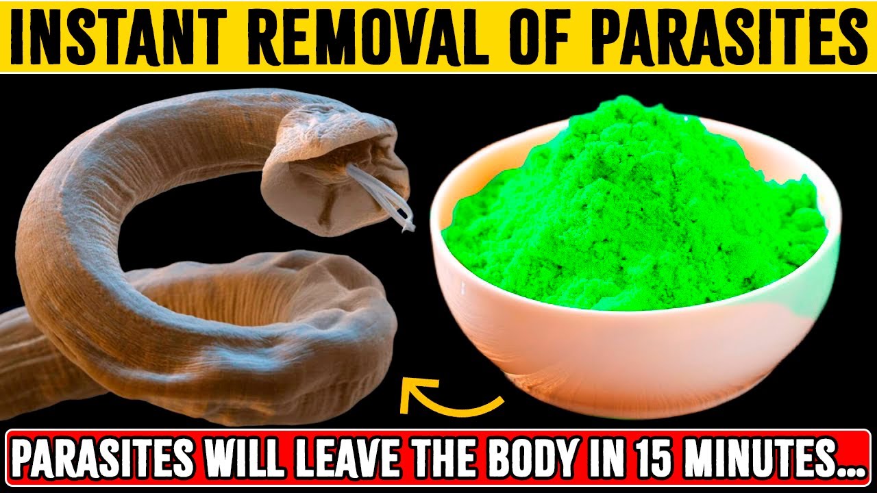 Instant removal of WORMS and other PARASITES. They'll be out in 15 ...