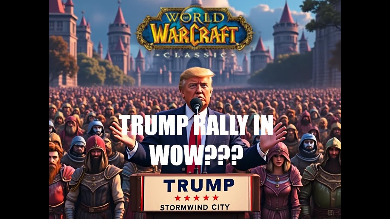 DONALD TRUMP RALLY in World of Warcraft?? | Let's check it out ...
