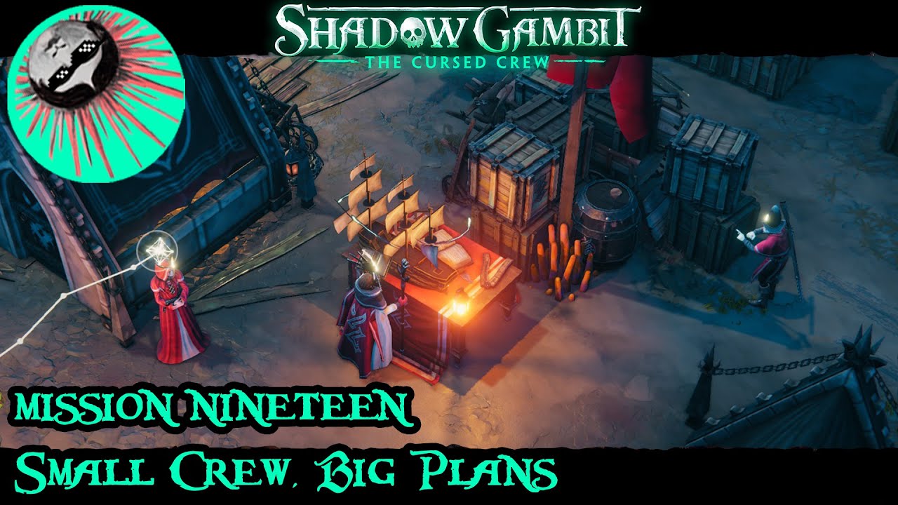 واکترو بازی شدو گمبیت - قسمت نوزدهم | Shadow Gambit: The Cursed Crew - Small Crew, Big Plans ...