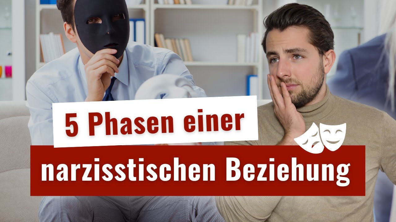 Ist er ein Narzisst? 5 Phasen einer narzisstischen Beziehung! - YouTube