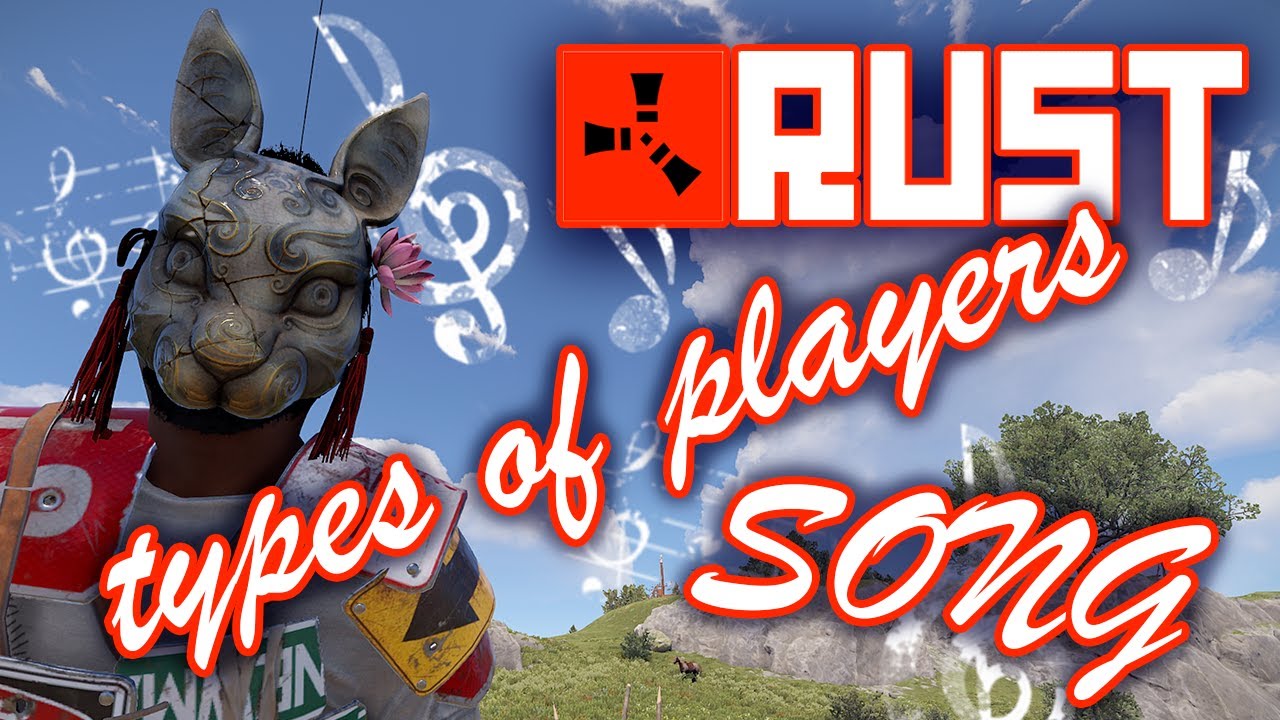 RUST Types of Players Song (Part 1) - YouTube