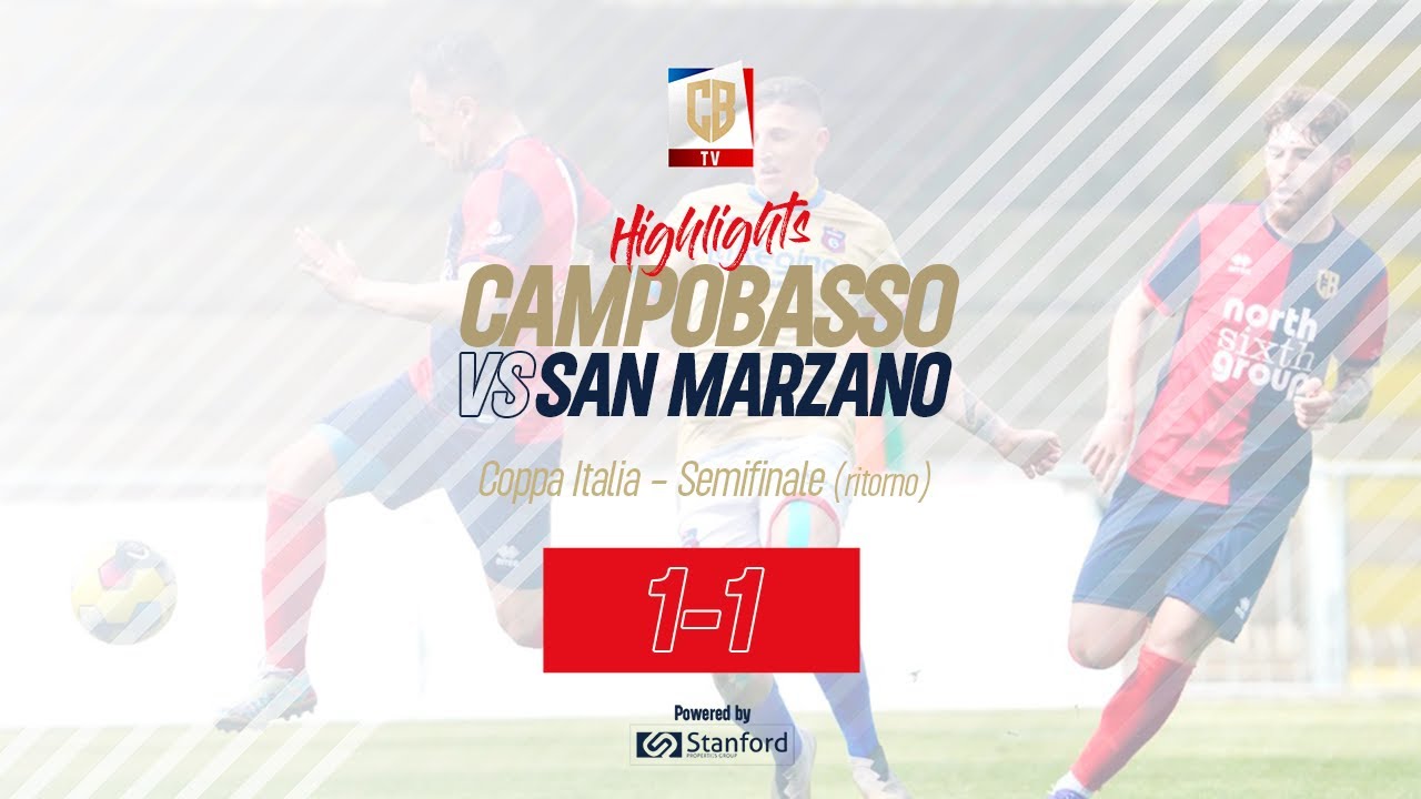 HIGHLIGHTS | Campobasso 1-1 San Marzano | Coppa Italia Dilettanti - Rit ...
