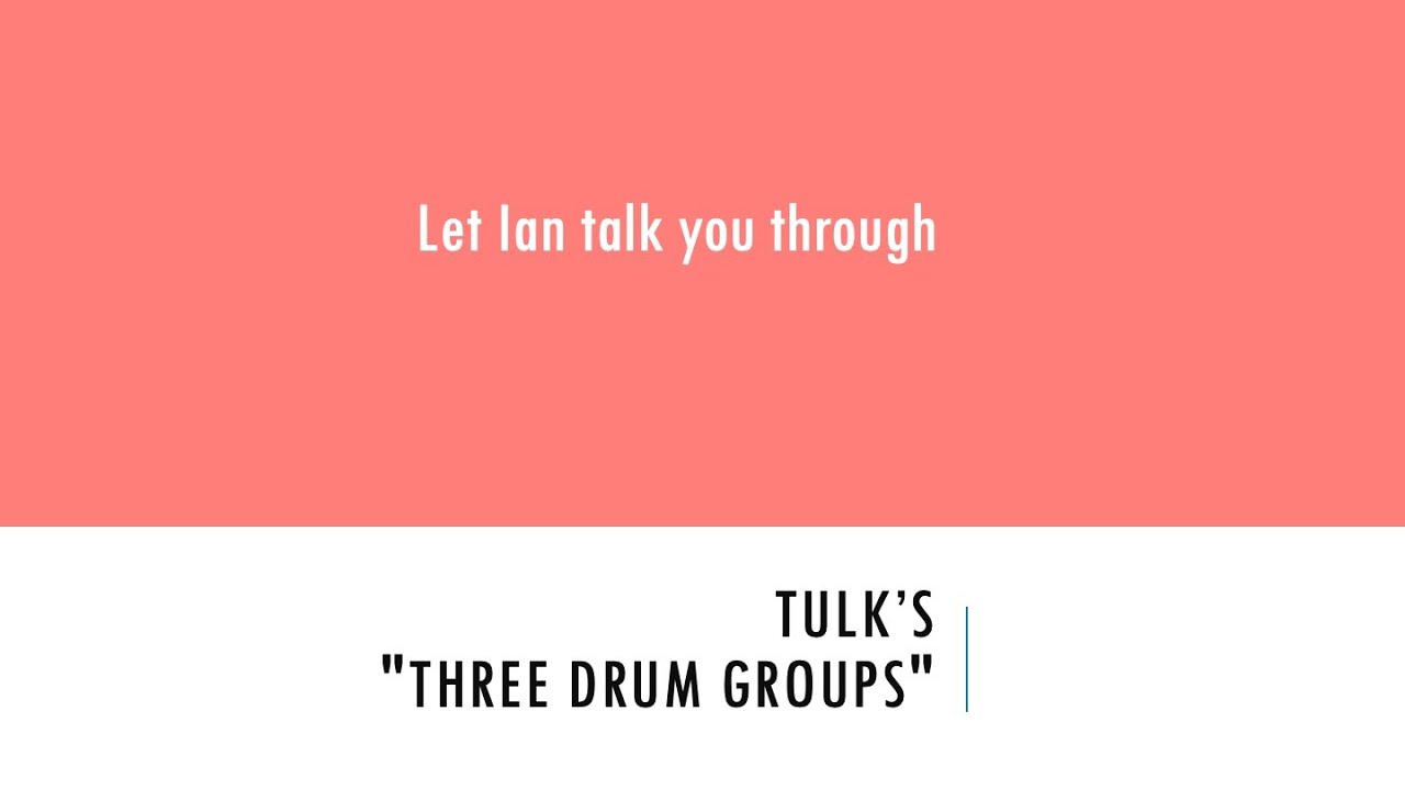 Let Ian talk you through Tulk's "Three Drum Groups" - YouTube