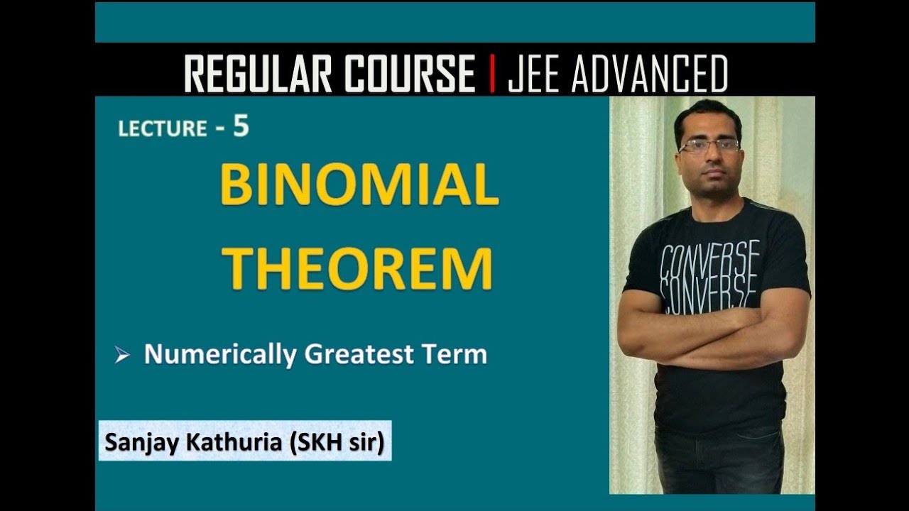 05#Binomial Theorem | Numerically Greatest Term | IIT-JEE Maths | skh ...