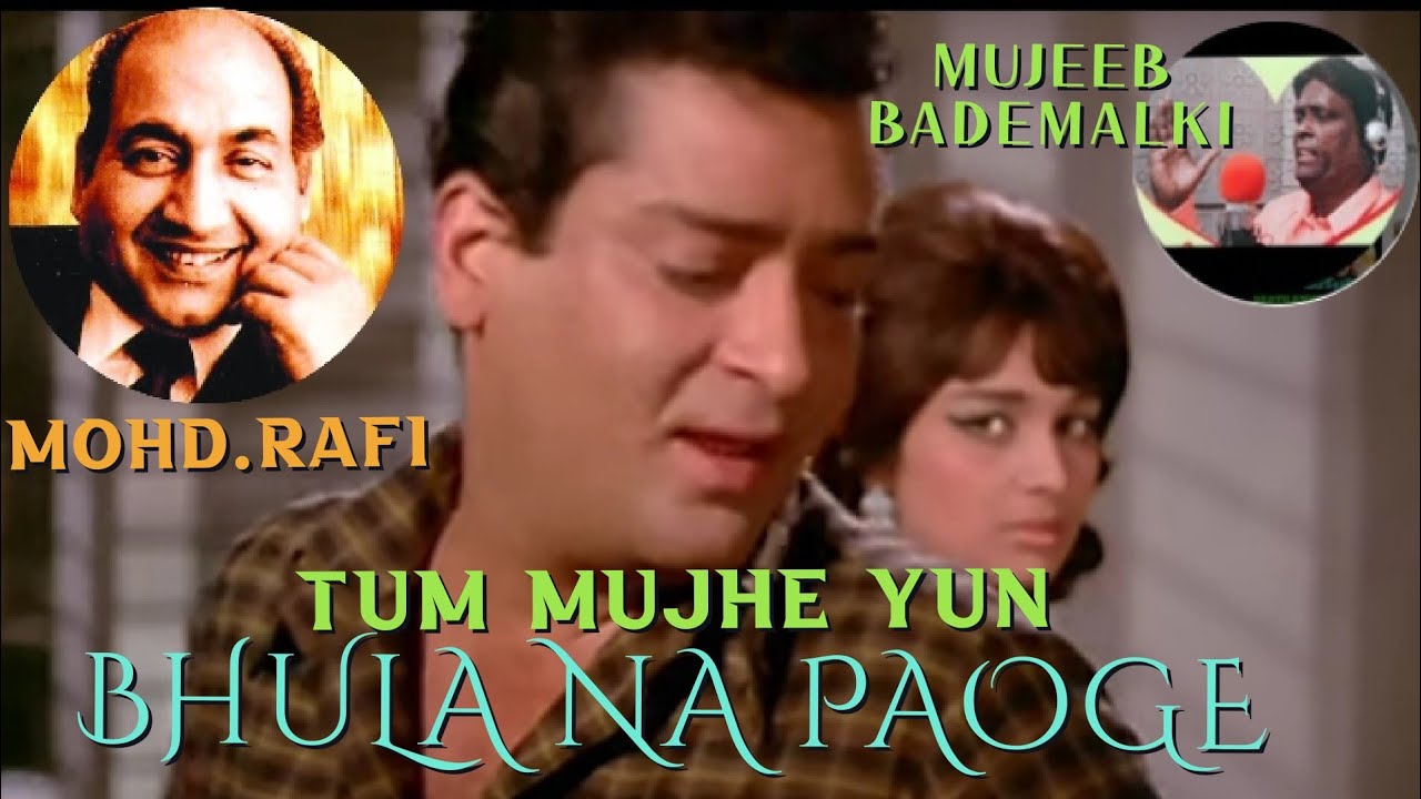 Tum Mujhe Yun Bhula Na Paoge | #mujeebbademalki #mohammedrafi # ...