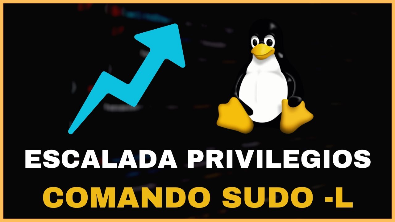 🟡 HACKING ÉTICO - Comando sudo -l para ESCALAR PRIVILEGIOS en LINUX ⬆️ ...