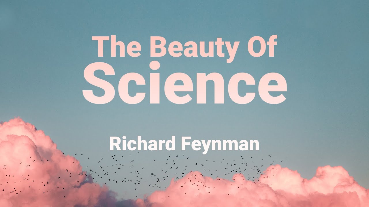 The Beauty of Science - Richard Feynman | Motivational music | Science ...