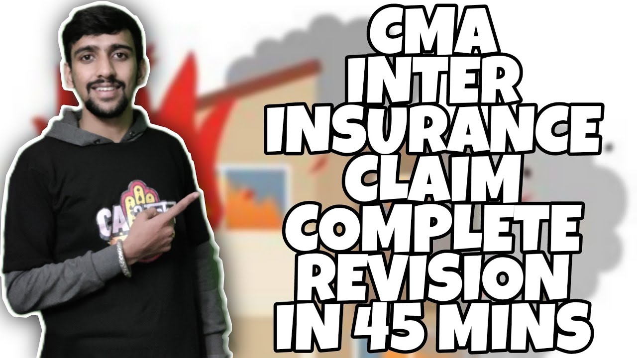 CMA Inter Insurance claim Complete Revision in 45 minutes - YouTube