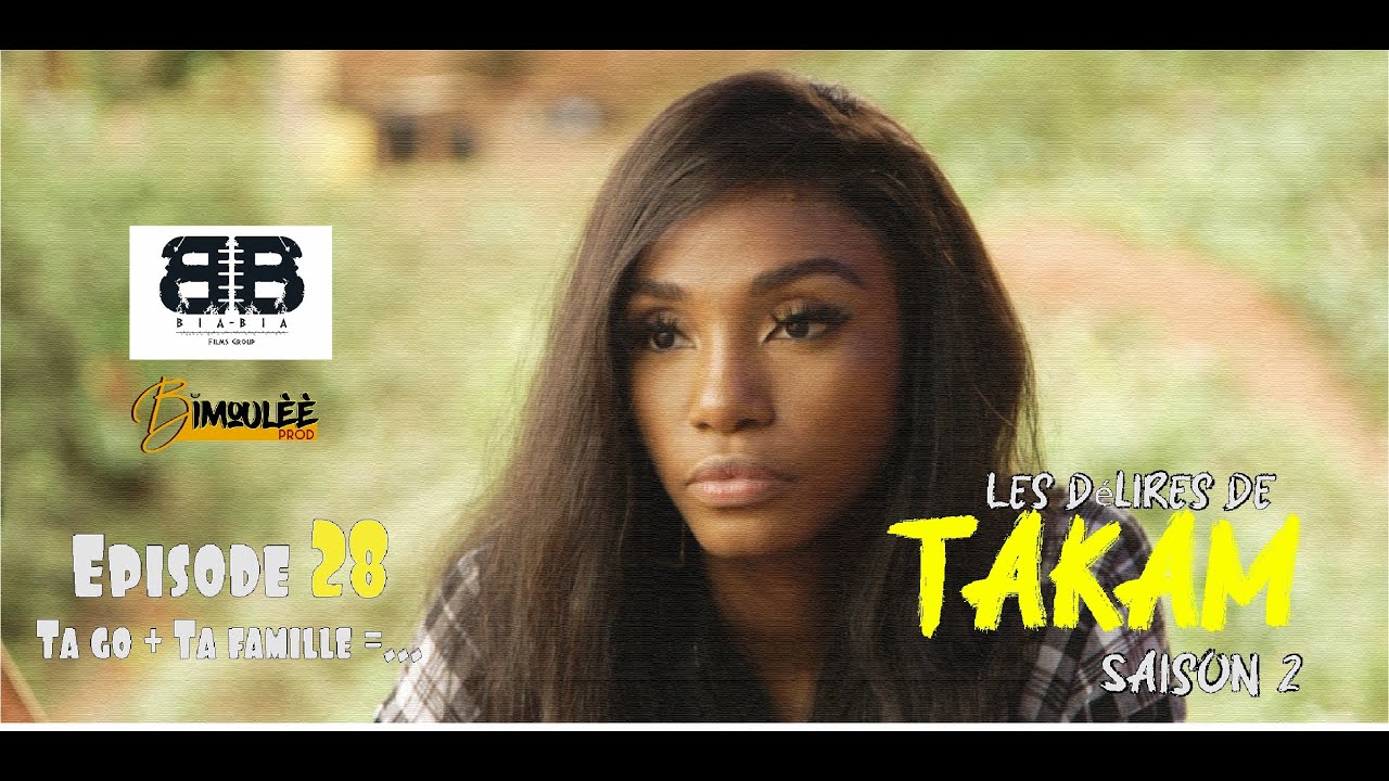 Les Delires De takam (Saison 2, Episode 28) - Ta Go + Ta Famille= - YouTube