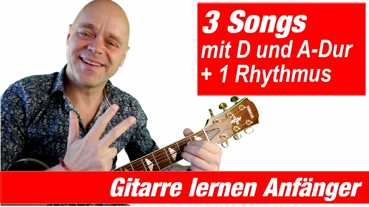 3 Songs mit D und A-Dur + Country-Rhythmus | Gitarre spielen lernen🎸 ...