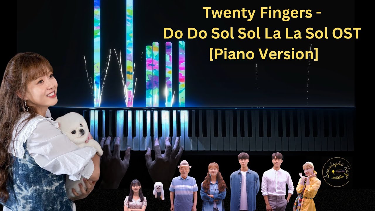 Twenty Fingers - Do Do Sol Sol La La Sol OST [Piano Version] - YouTube