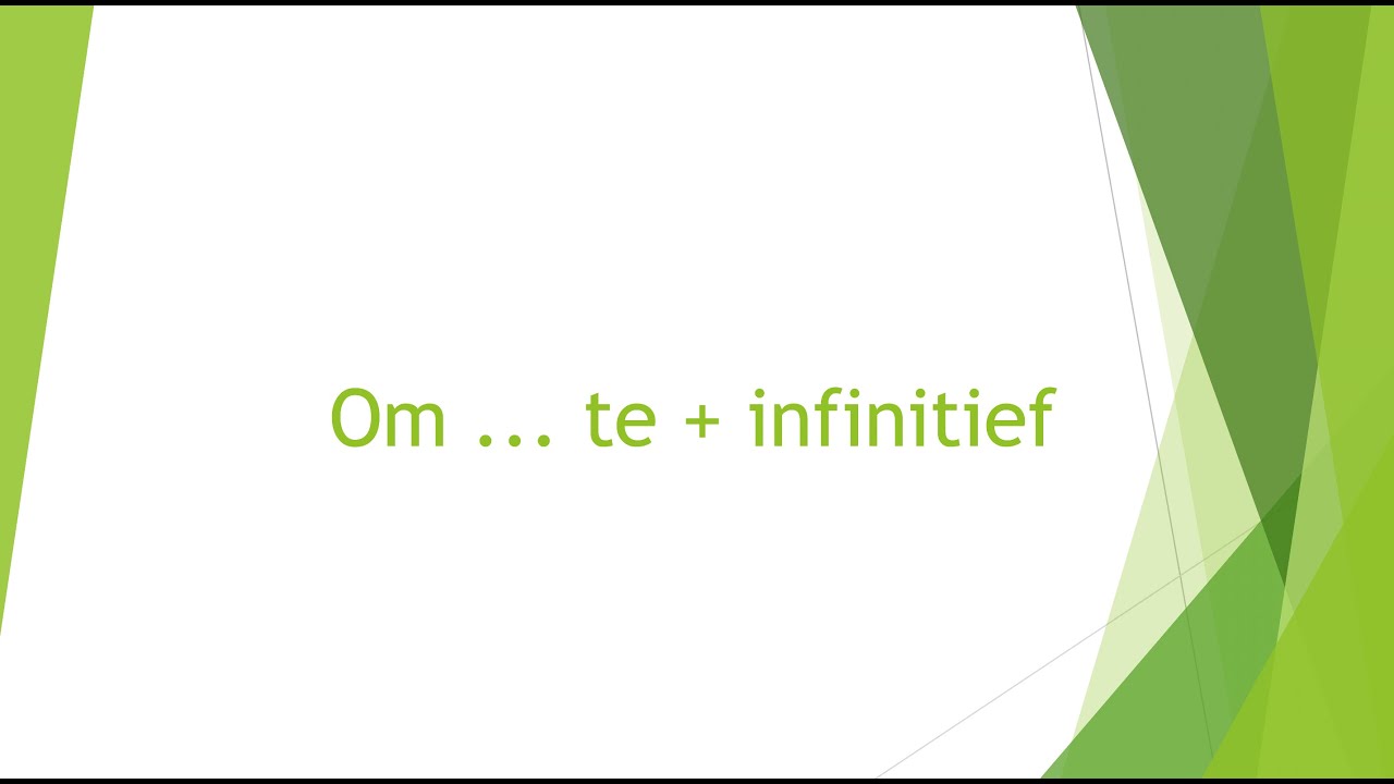 om ... te + infinitief (NT2, B1, grammatica) - YouTube