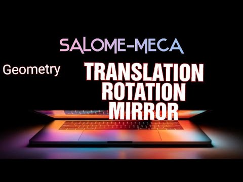 Salome-Meca Transformation Commands Geometry - YouTube