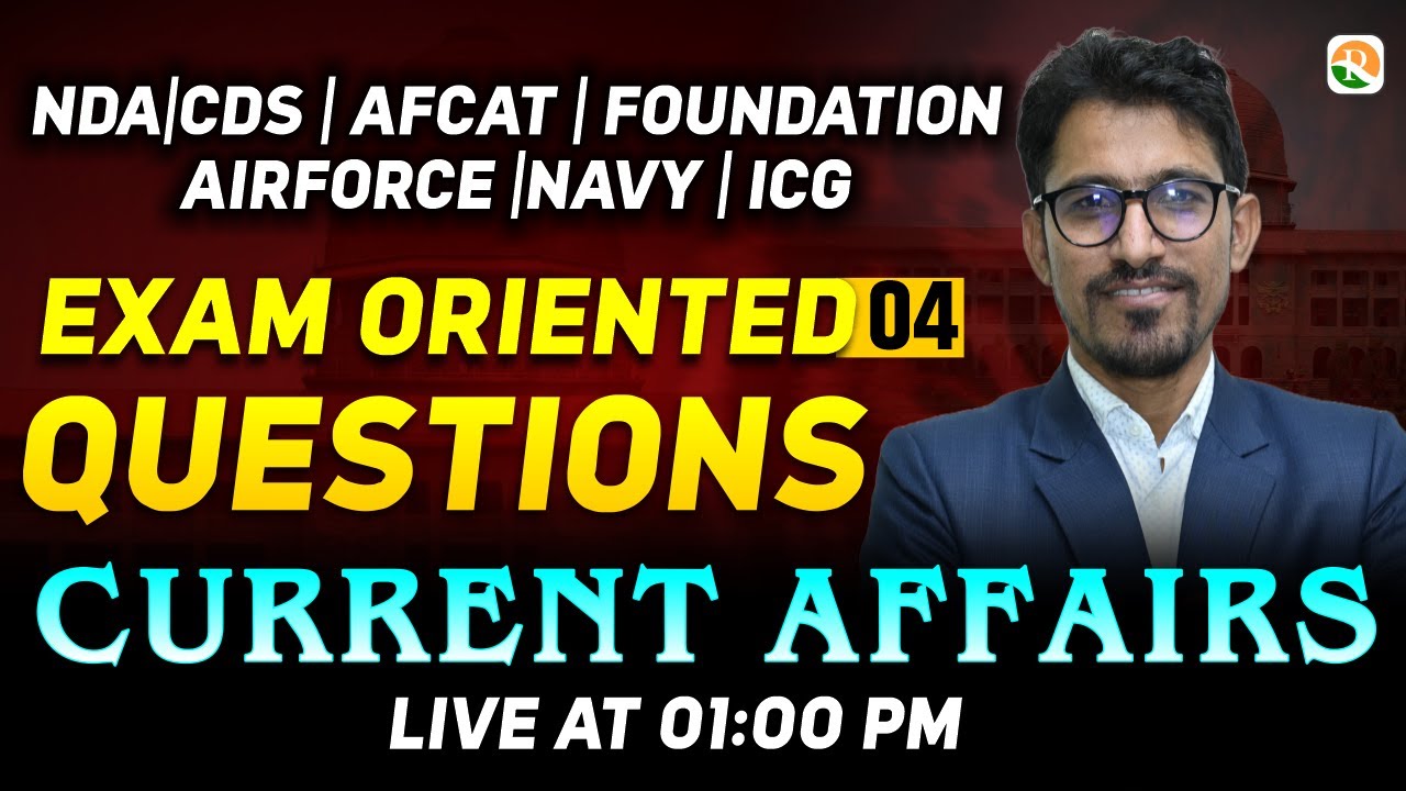 Current Affairs Practice Class 4 NDA CDS Airforce Navy ICG current-affairs-practice-class-4-nda-cds-airforce-navy-icg