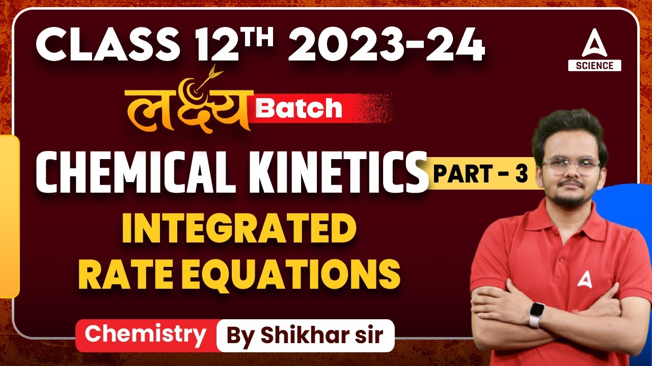 Integrated Rate Equations | Chemical Kinetics | Class 12 Chemistry ...