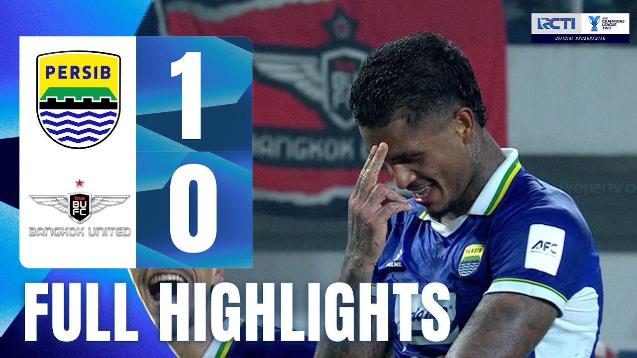FULL HIGHLIGHTS! PERSIB (1) VS (0) BANGKOK UNITED FC | AFC CHAMPIONS ...