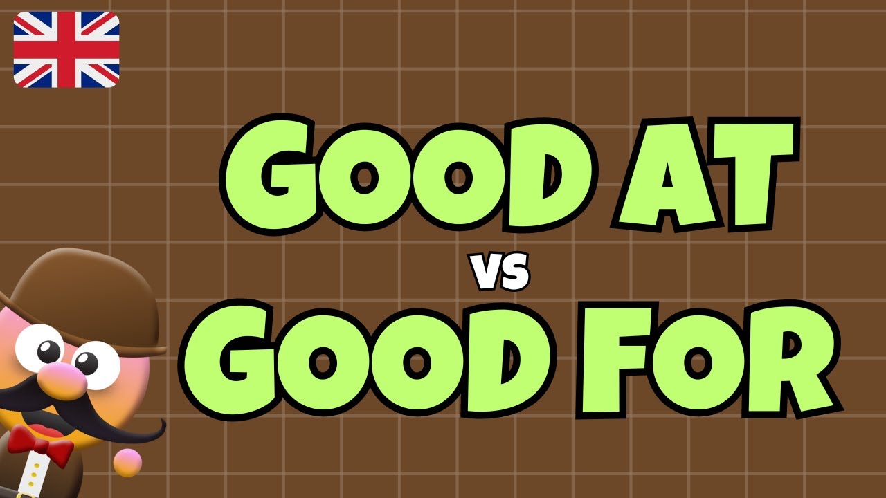 GOOD AT VS. GOOD FOR - INGLÉS PARA NIÑOS CON MR.PEA - ENGLISH FOR KIDS ...