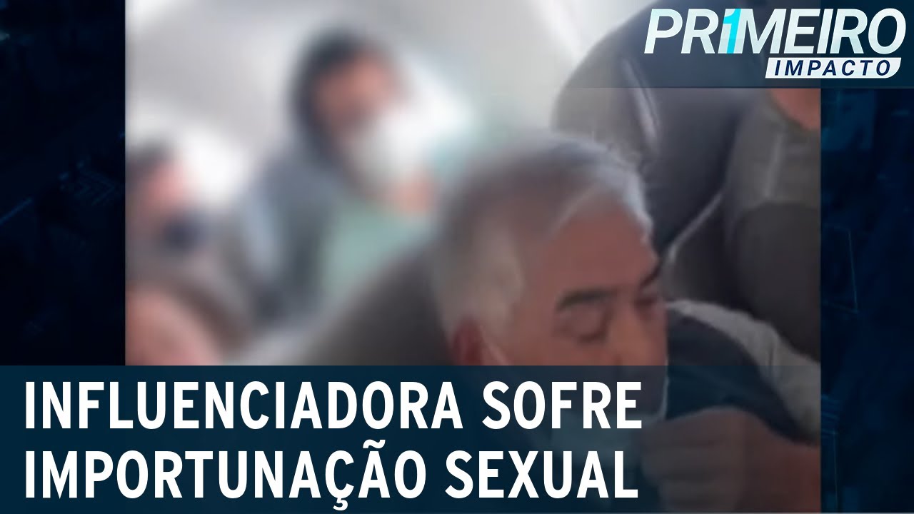 Influenciadora Sofre Importunação Sexual Durante Voo Primeiro Impacto