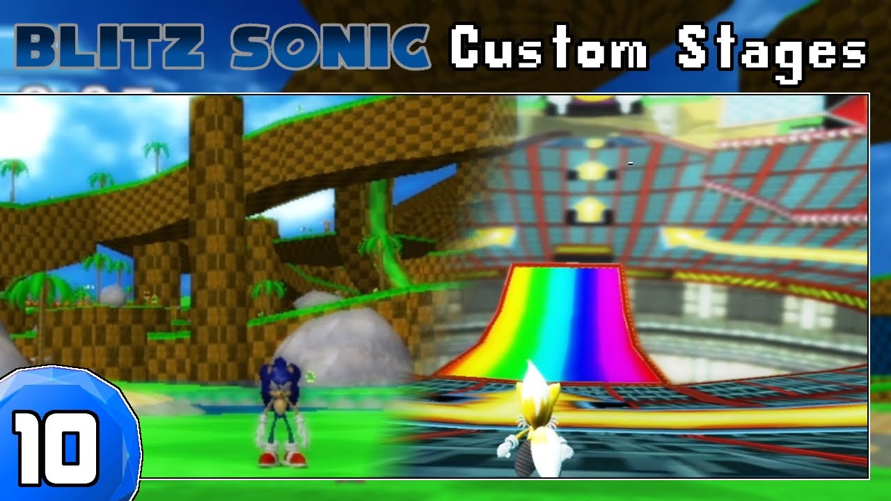 Blitz Sonic Fangames #10 | Custom Stages #1 - YouTube