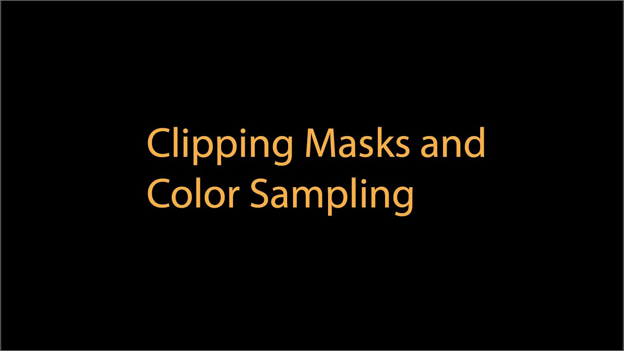 Clipping Mask and Color Sampling - YouTube
