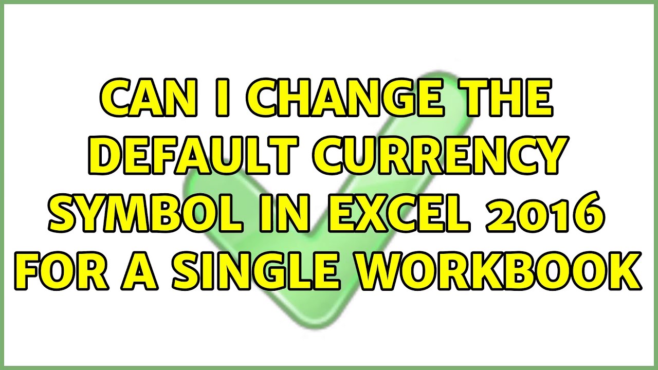 Can I Change The Default Currency Symbol In Excel 2016 For A Single can-i-change-the-default-currency-symbol-in-excel-2016-for-a-single