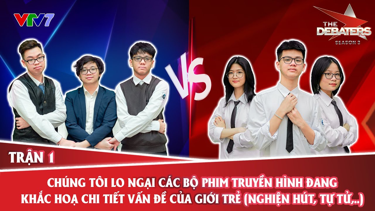 THE DEBATERS 2022 | Trận 1: Các series phim đang khắc họa quá chi tiết ...