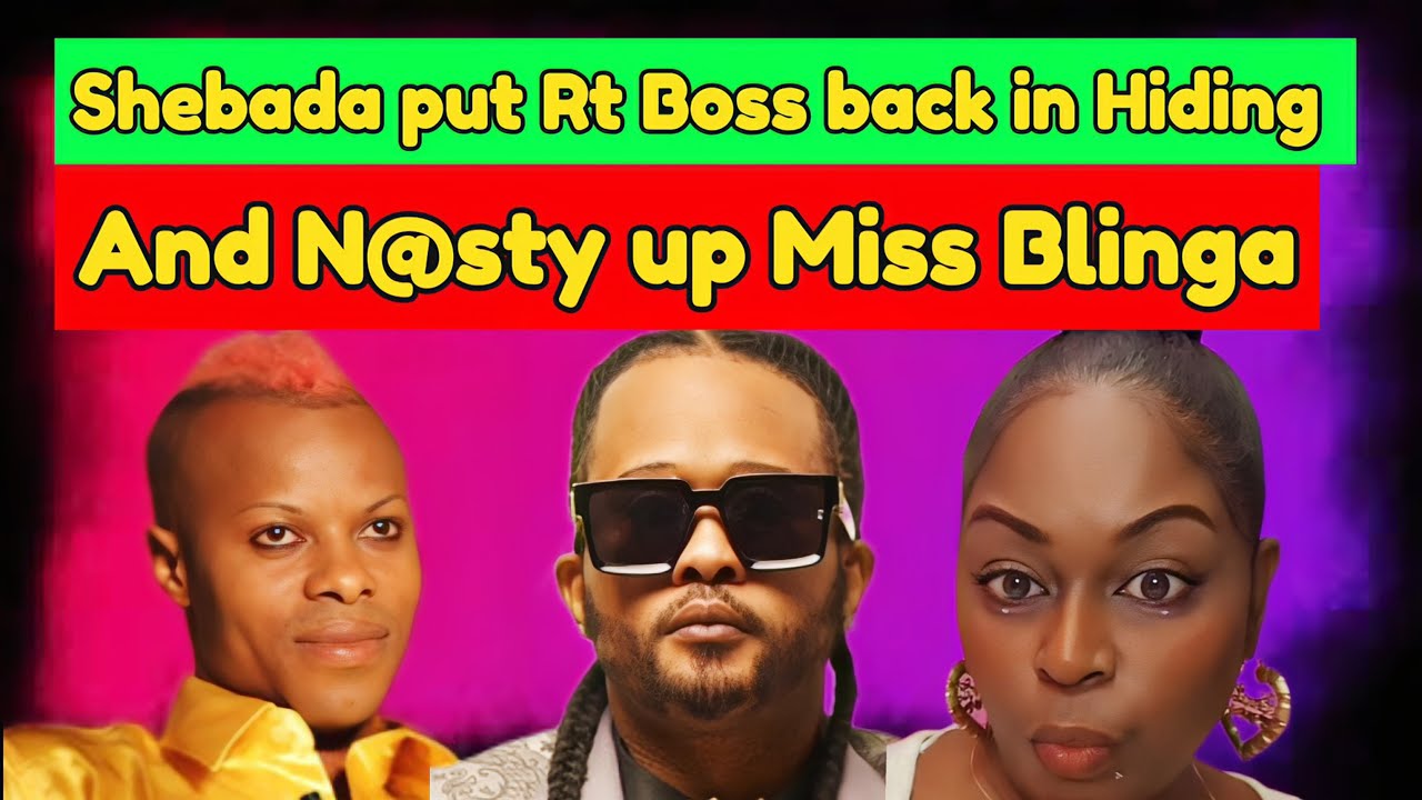 Omg Shebada put back RTBoss in Hiding!?? And N@sty up Miss Blinga!!This ...