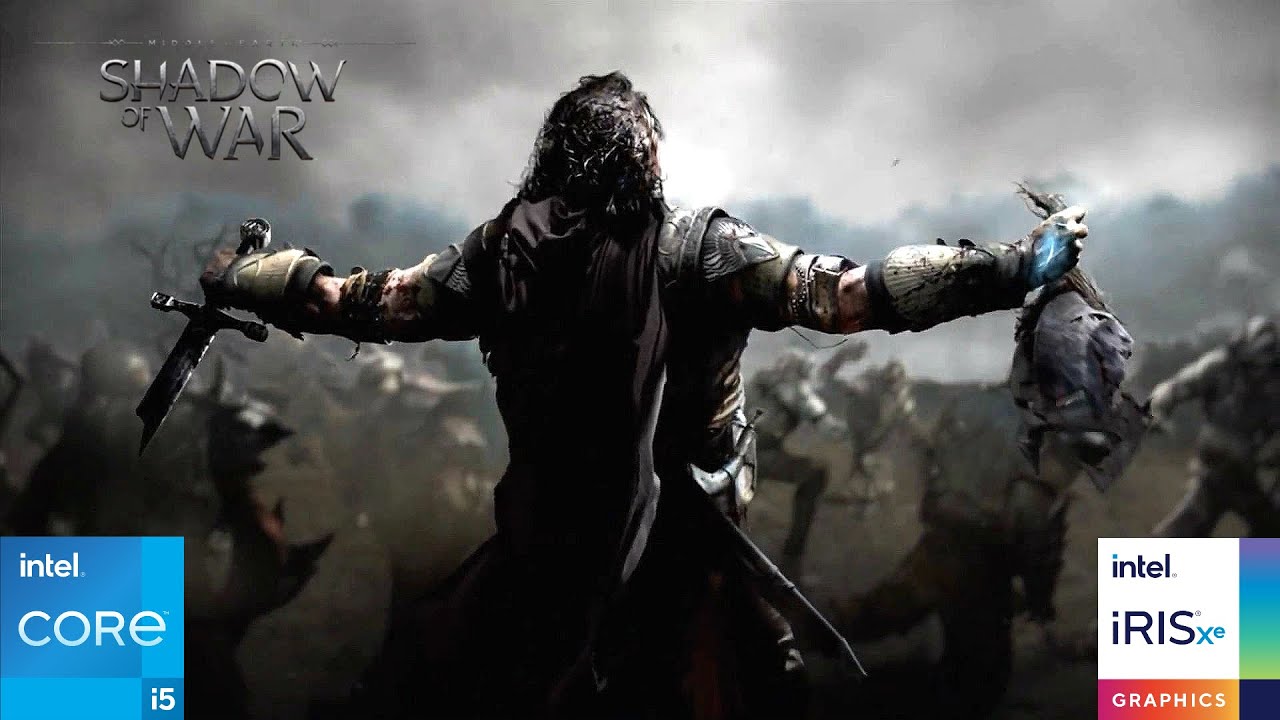 Middle-earth: Shadow of War Tested on Intel Iris Xe | i5-1235U + 16GB ...