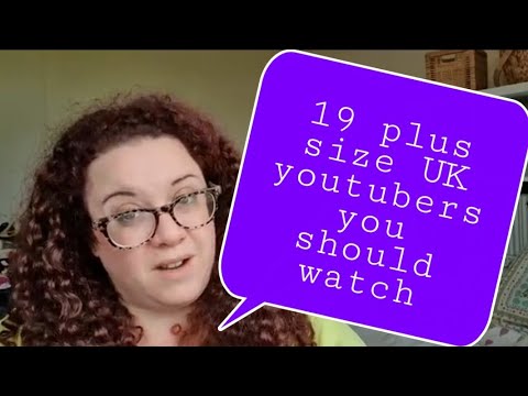 UK PLUS SIZE YOUTUBER LIST | 19 CHANNELS YOU SHOULD FOLLOW - YouTube