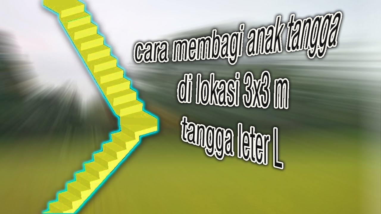 CARA MEMBAGI ANAK TANGGA DI LOKASI 3X 3 M || TANGGA LETER L - YouTube
