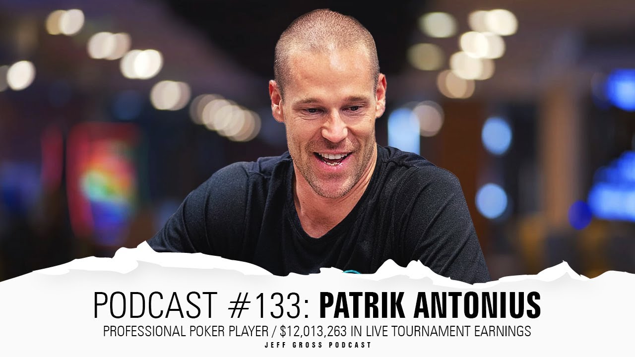Podcast #133: Patrik Antonius / Pro Poker Player / $12,013,263 in live ...