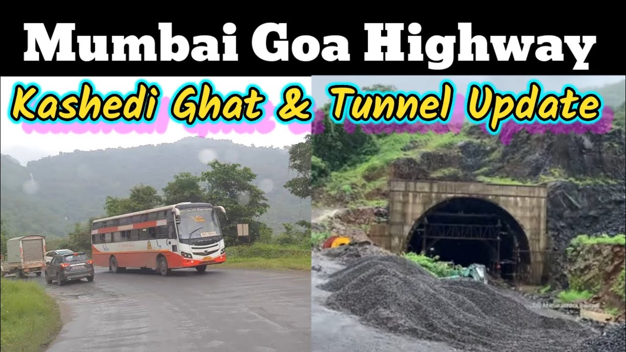 kashedi tunnel latest update|kashedi ghat condition|Mumbai Goa Highway ...