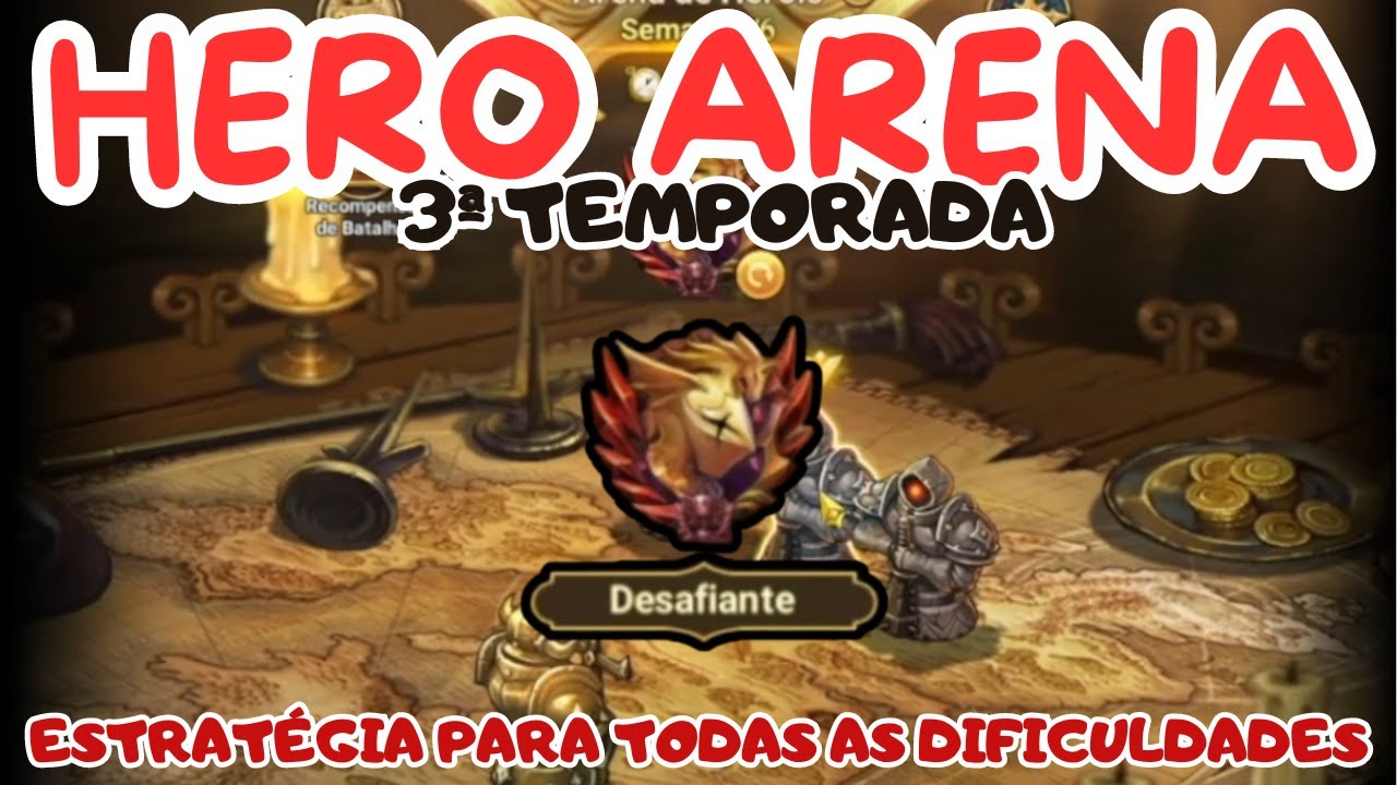 HERO ARENA DESAFIANTE | ESTRATÉGIA COMPLETA | 3ª TEMPORADA | 7DS | The ...