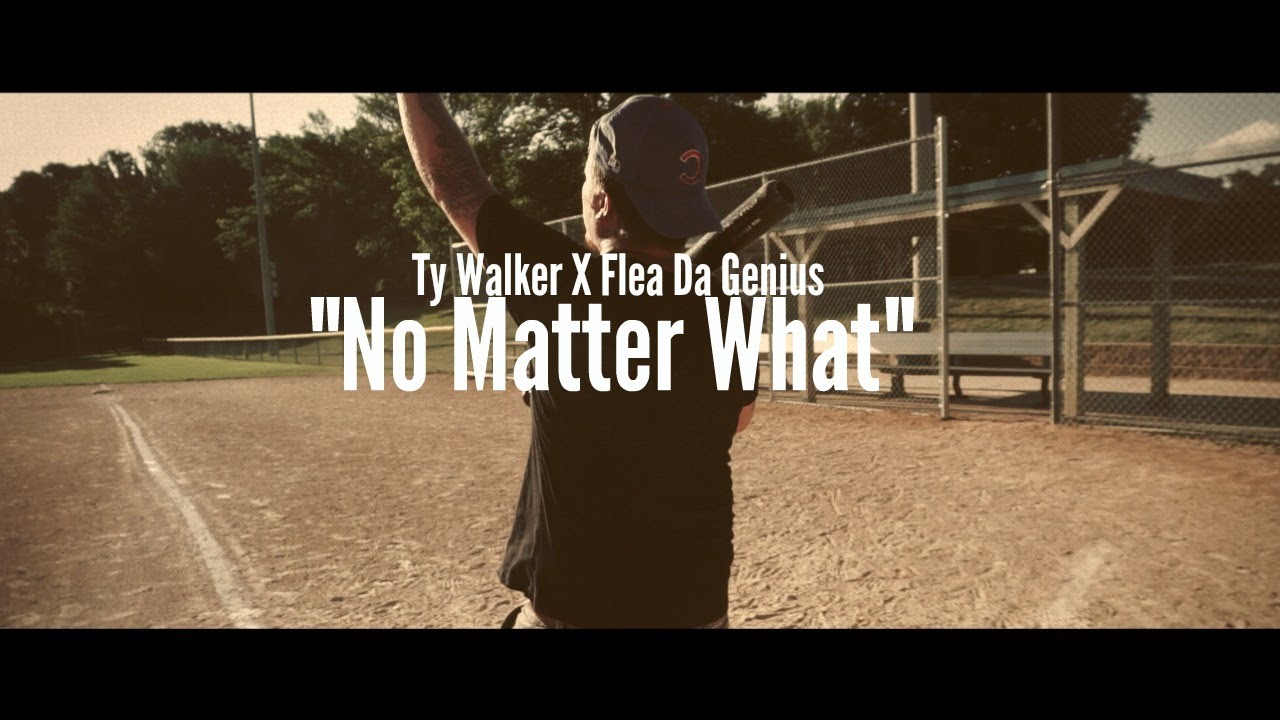Ty Walker x Flea Da Genius "No Matter What" (Shot By Cash Gang Films ...