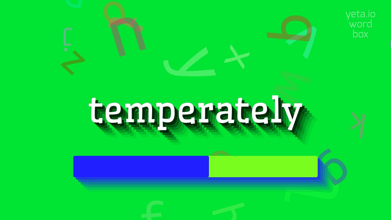 TEMPERATELY - HOW TO PRONOUNCE TEMPERATELY? #temperately - YouTube