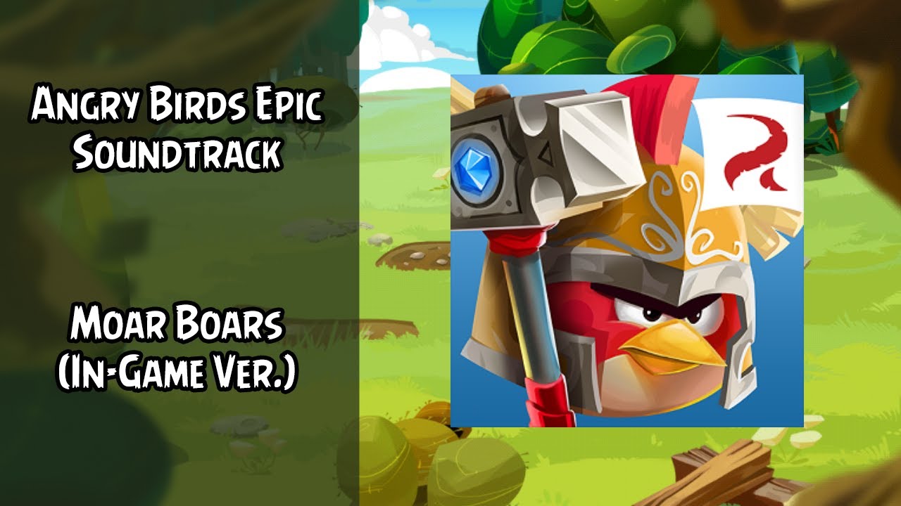 Angry Birds Epic Soundtrack | Moar Boars! (In-Game Ver.) | ABSFT - YouTube