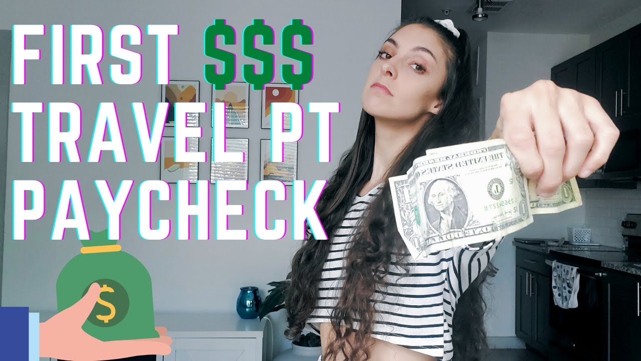MY FIRST TRAVEL PT PAYCHECK | Breaking down a travel PT pay package ...