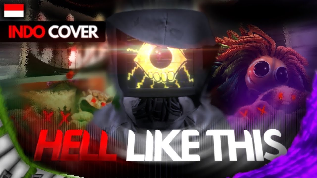 【INDO COVER】HELL LIKE THIS - CG5, Poppy Playtime Chapter 4 | Ft. @Arkana_pangestu - YouTube