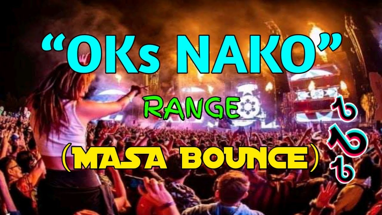 Oks Nako - Range [Masa Bounce] | Roxas Music Mix Official - YouTube