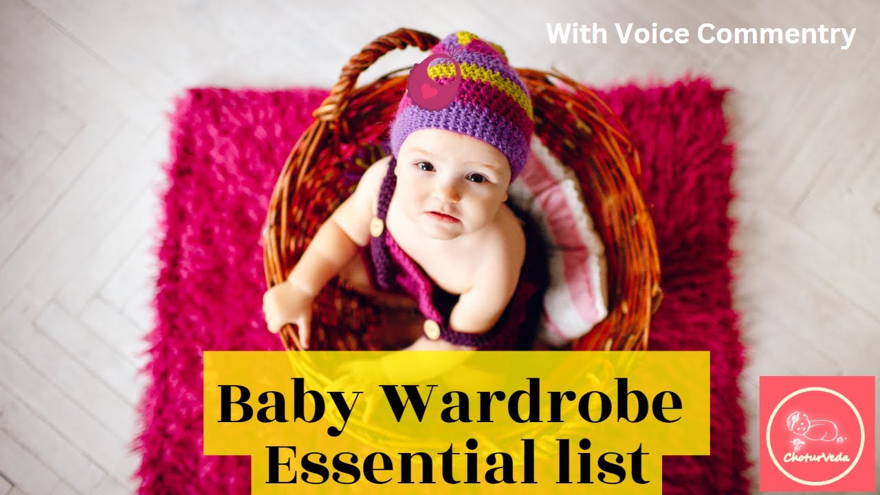 Baby Wardrobe Essentials -|ChoturVeda | |छोटुर्वेदा - YouTube