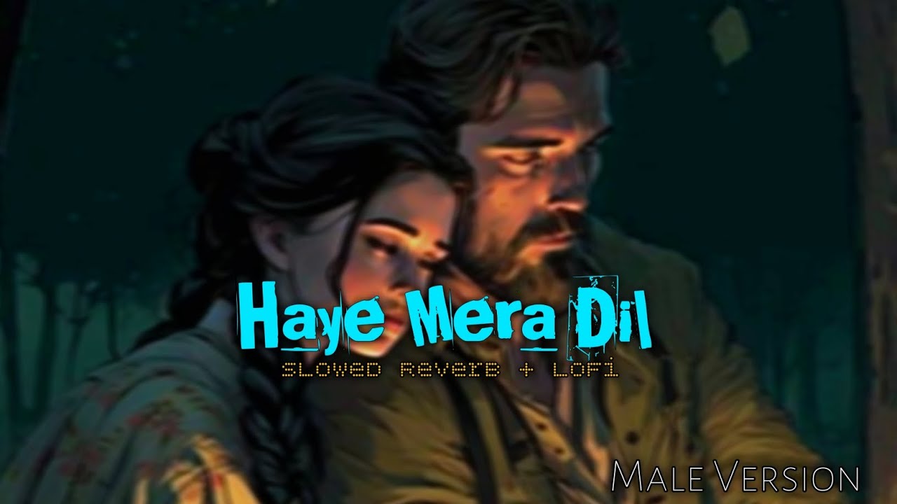 Haye Mera Dil , Yo Yo Honey Singh , Alfaaz [ Slowed reverb + lofi ...