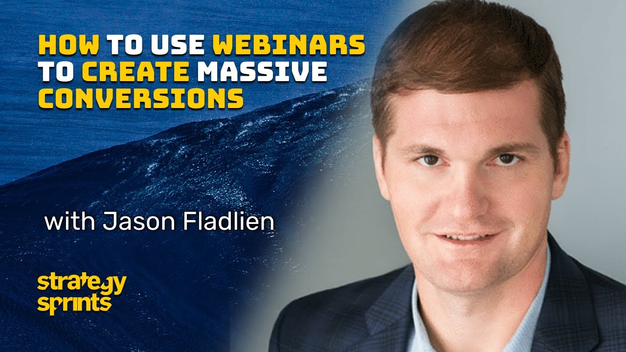 How to use webinars to create massive conversions., Jason Fladlien ...