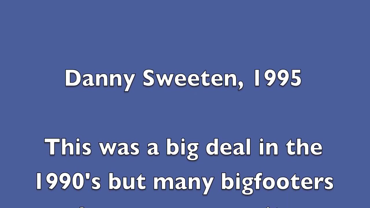 Bigfoot Danny Sweeten video Texas 1994 - YouTube