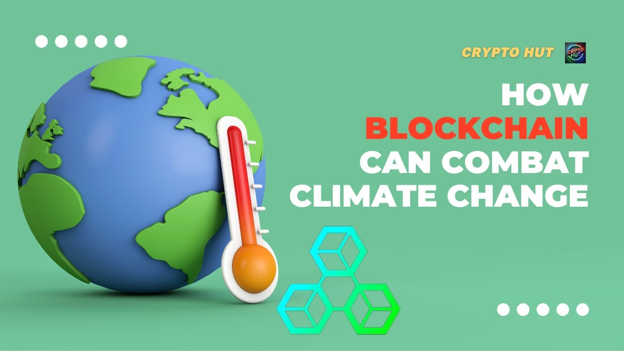 How Blockchain Can Combat Climate Change - YouTube