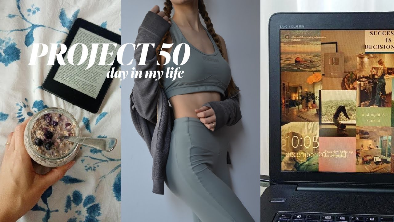 PROJECT 50 day in the life / vision board & building healthy habits ...