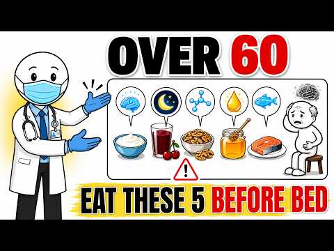 Over 60? Eat These 5 Foods Before Bed for Brain Health and Memory!