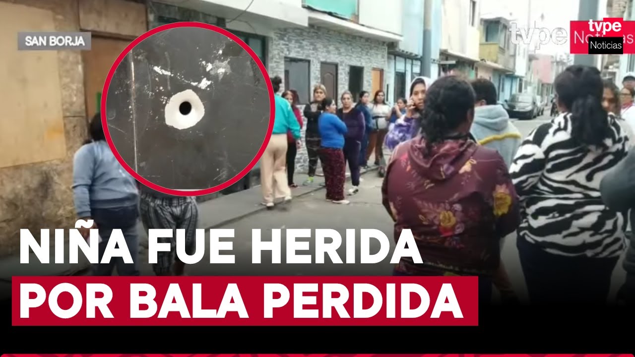 Callao: una niña de 9 años en estado grave tras ser impactada por bala ...